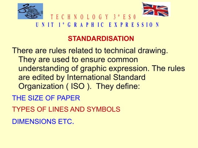 Standardisation, the sizes of paper, types of lines and symbols ...