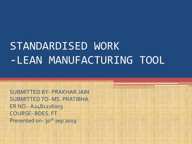 Standardised work for garment industry- Prakhar Jain | PPT