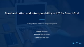 Standardization and Interoperability.... | PPTX