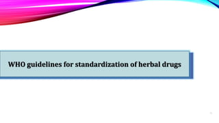 Standardization of Herbal Drugs | PPTX