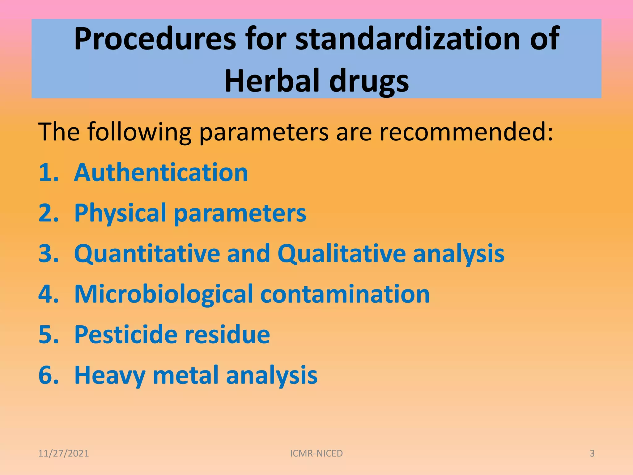 Quality Control methodologies for standardization of herbal medicines: an assessment | PPTX