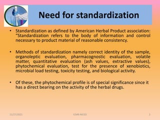 Quality Control methodologies for standardization of herbal medicines: an assessment | PPTX