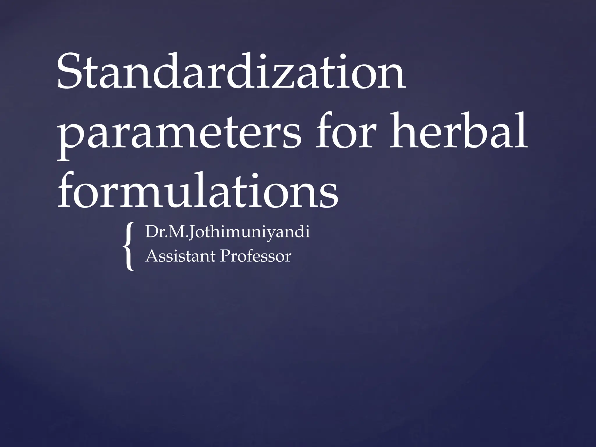 Standardization parameters for herbal formulations.pptx