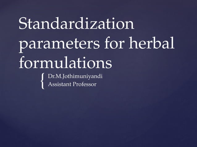 Standardization parameters for herbal formulations.pptx