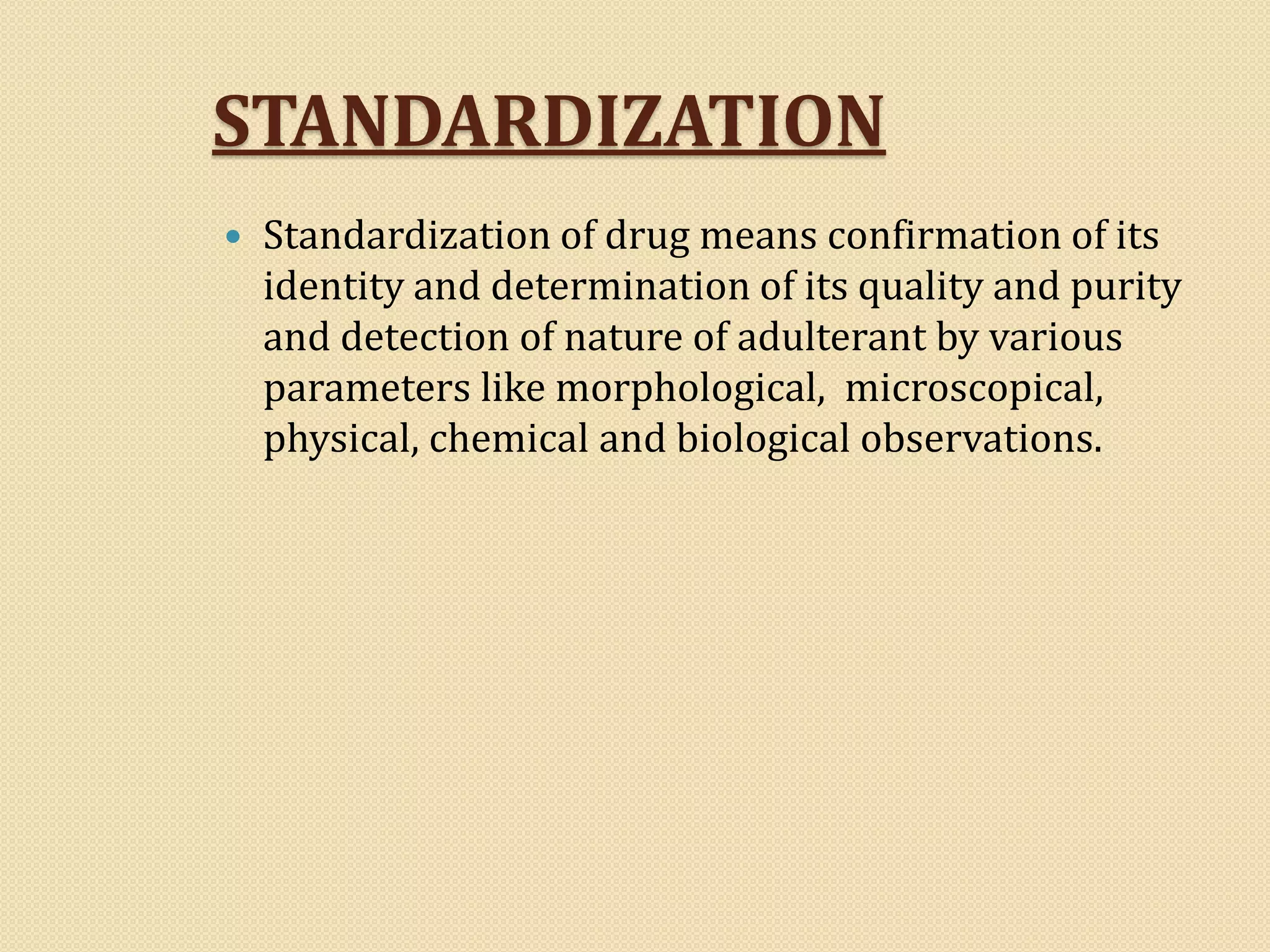 Standardization of herbal drugs | PPTX