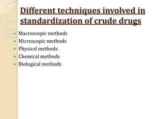 Standardization of herbal drugs | PPTX