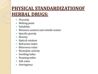 Standardization of herbal drugs | PPTX