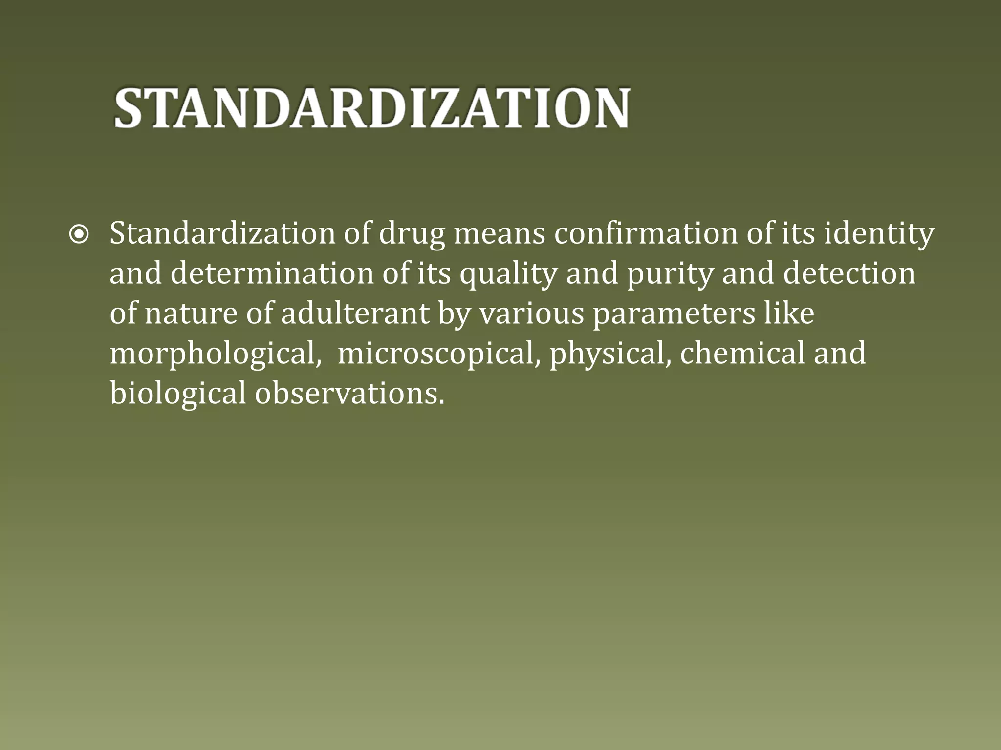 Standardization of herbal drug Ppt | PPTX