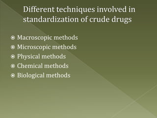 Standardization of herbal drug Ppt | PPTX