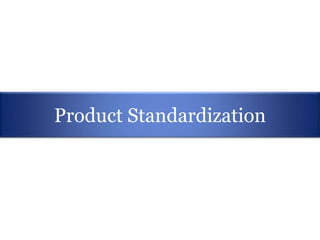 Standardization Of Products