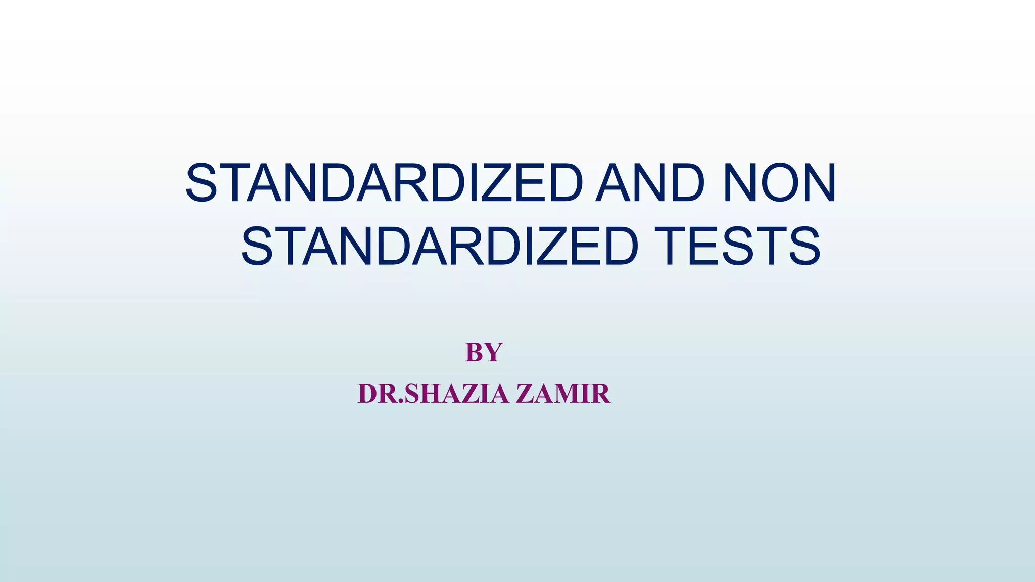 Standardized and non standardized tests | PPTX