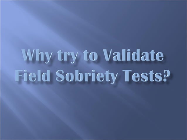 Standardized field sobriety tests | PPT