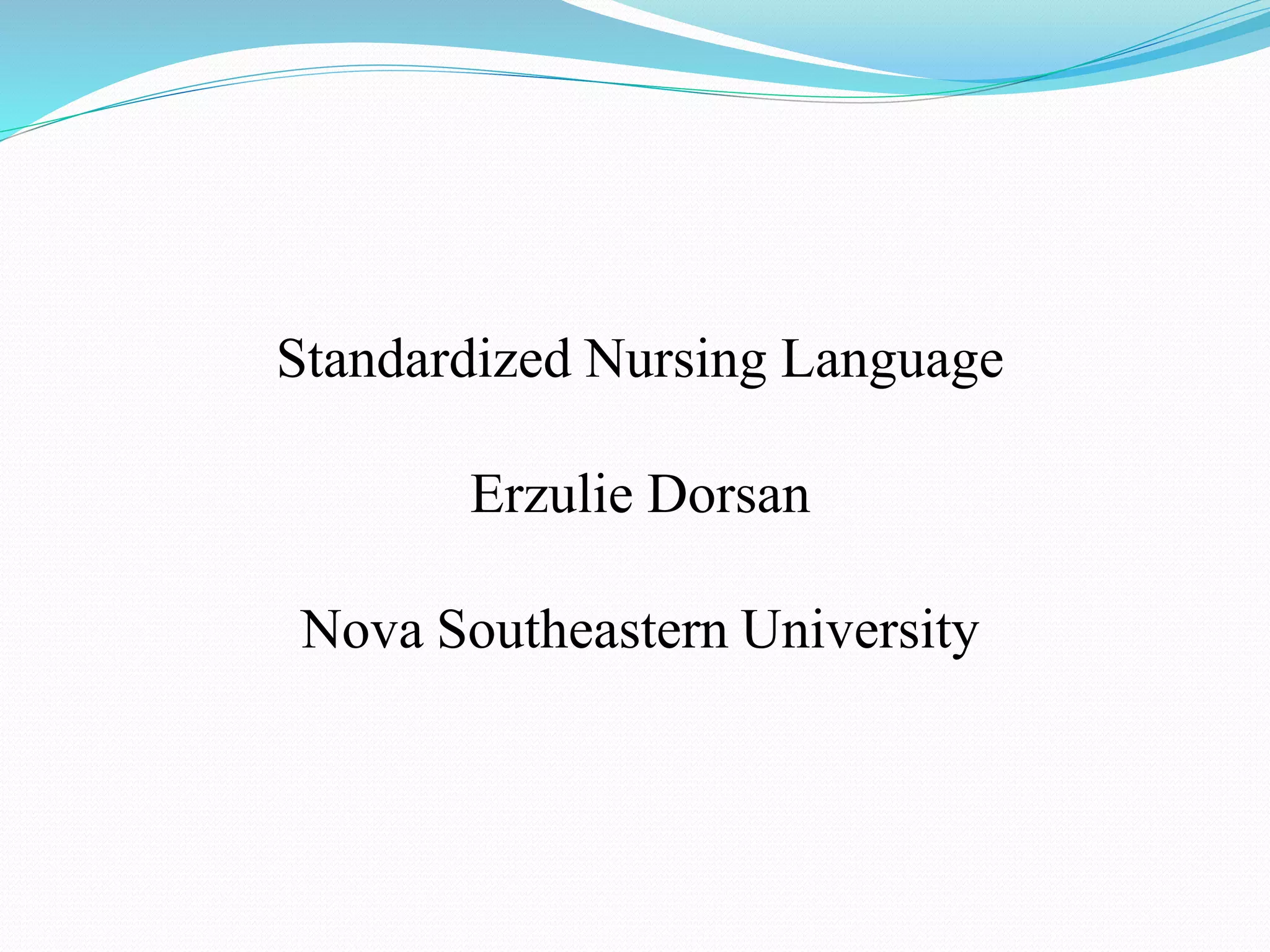 Standardized nursing language powerpoint | PPTX