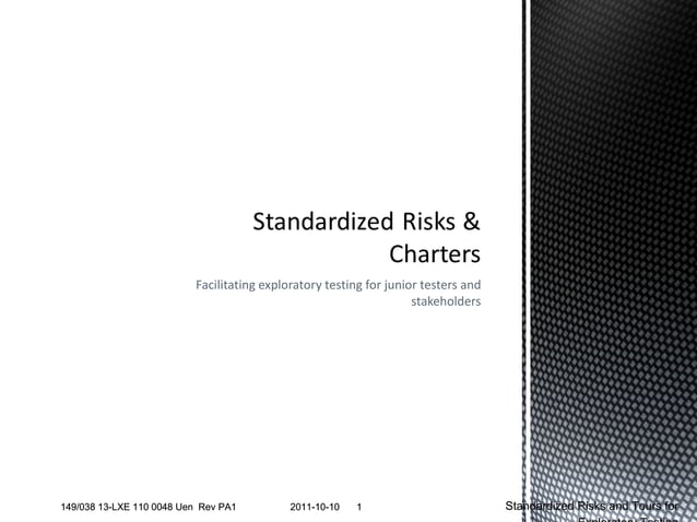 Standardized risks & charters in exploratory testing | PPT