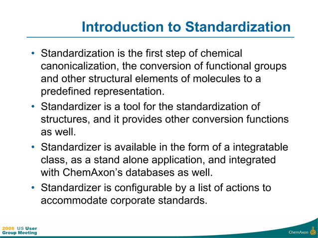 Standardizer, canonicalization and chemical business rules for ...
