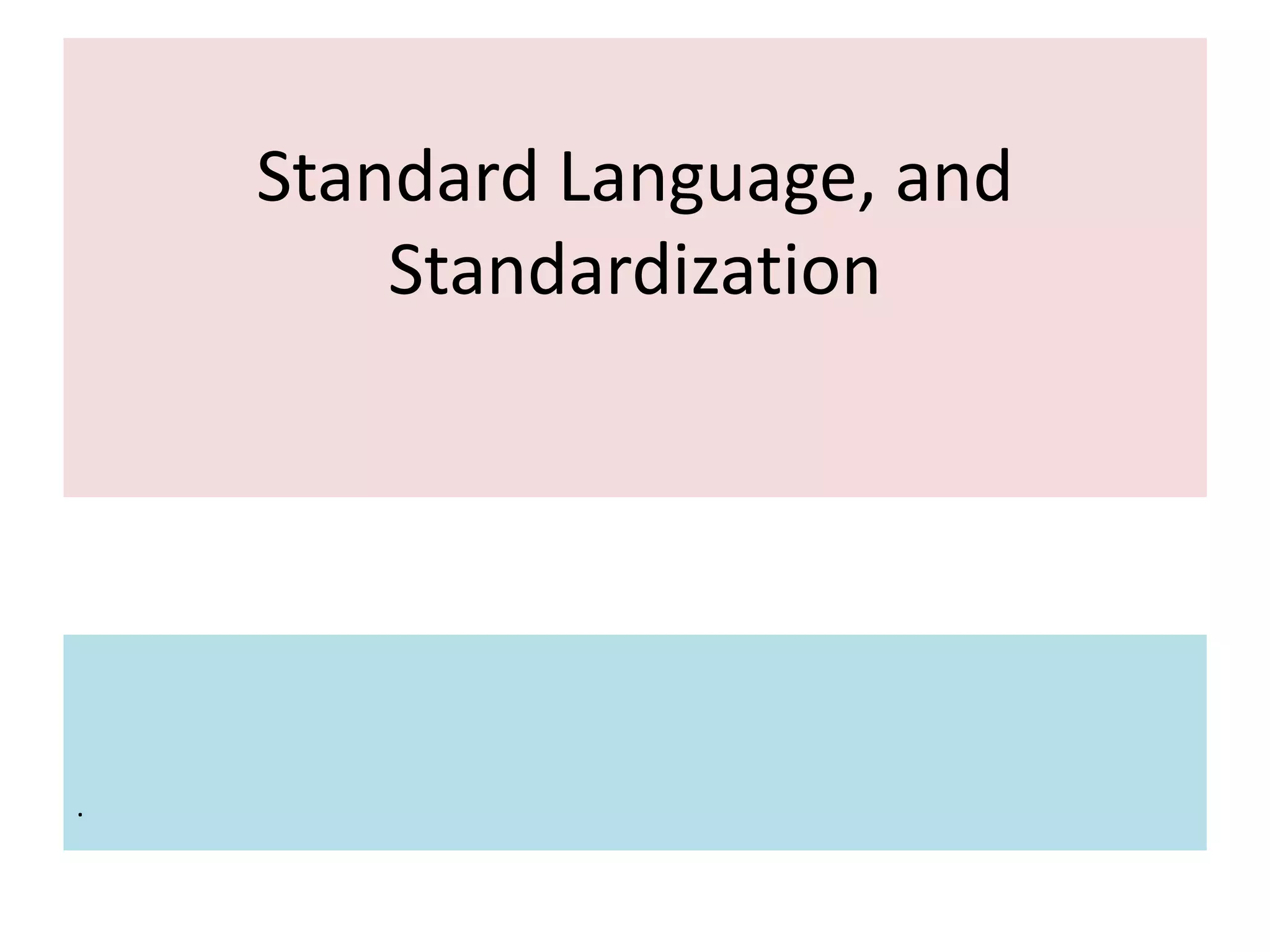 Standard language, and standardization | PPTX