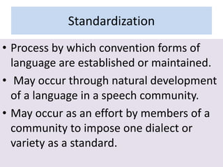 Standard language, and standardization | PPTX