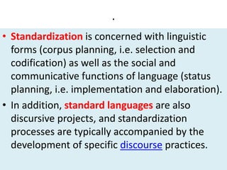 Standard language, and standardization | PPTX