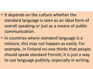 Standard language, and standardization | PPTX