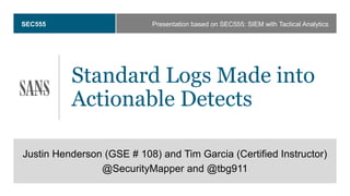 Standard logs made into actionable detects | PPT