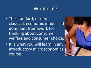 The standard (neo-classical) model of consumer behavior | PPT