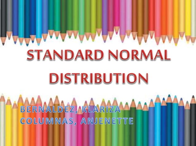 Standard Normal Distribution (Education) | PPT | Free Download