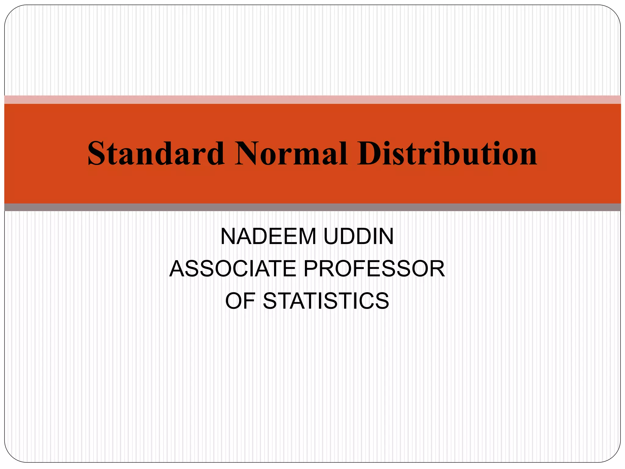 Standard normal distribution | PPTX