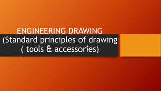 Standard principles of drawing ( tools & accessories).pptx