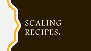 Standard recipes and how to scale them | PPTX