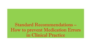 Standard Recommendations –How to prevent Medication Errors in Clinical ...