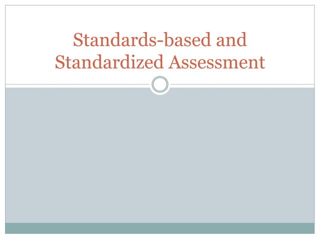 Standards-based and Standardized Assessment.pptx
