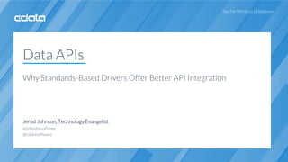 Why Standards-Based Drivers Offer Better API Integration | PPT