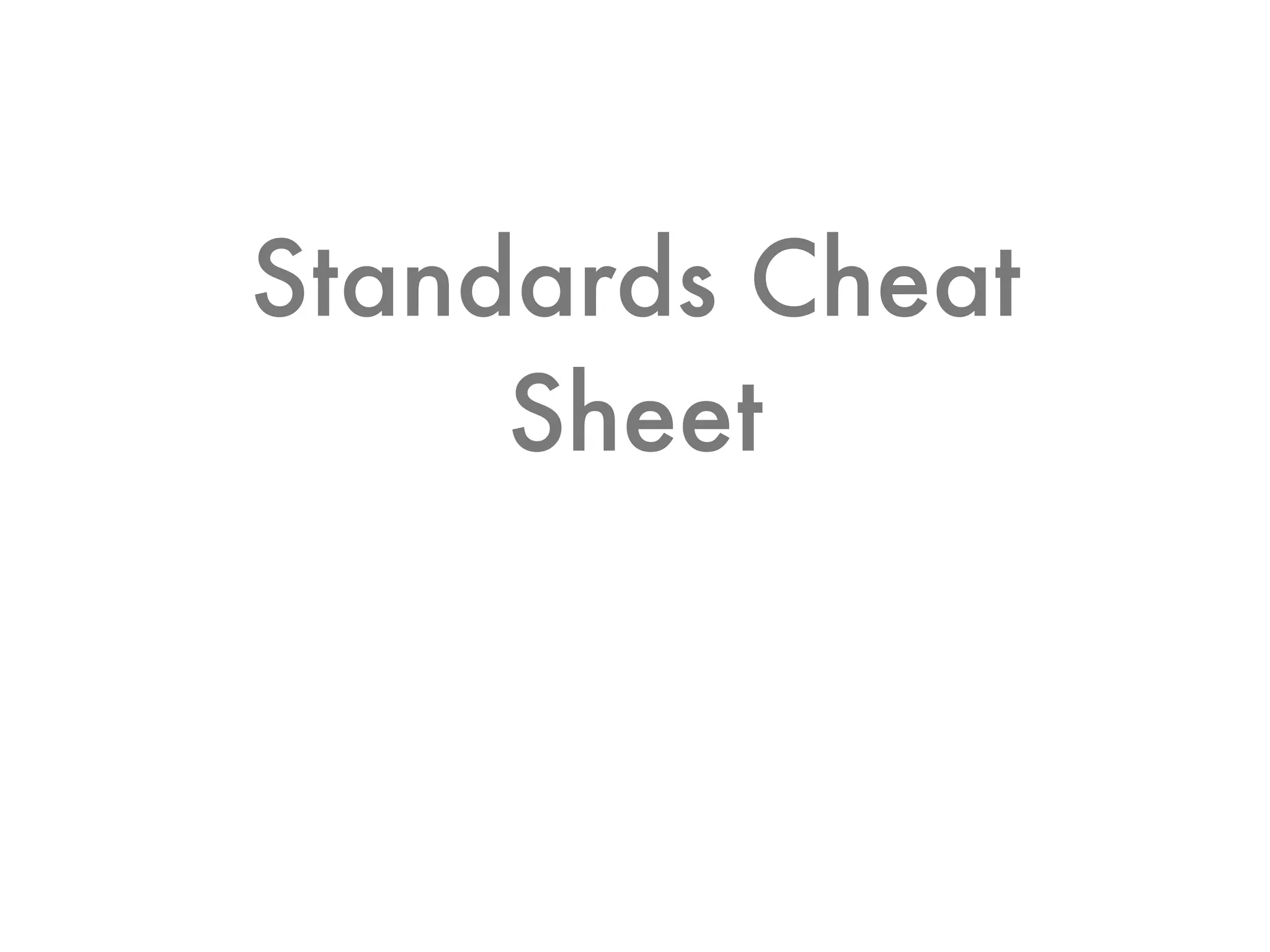 Standards Cheat Sheet | PPT