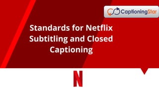 Standards for netflix subtitling and closed captioning | PDF