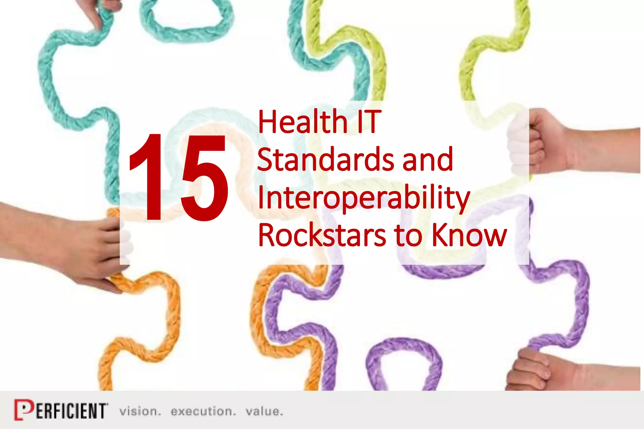 Health IT Standards and Interoperability Rockstars to Know | PPTX