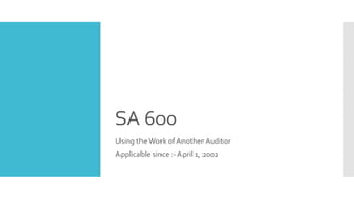 Standards on auditing 600,610,620 | PPTX