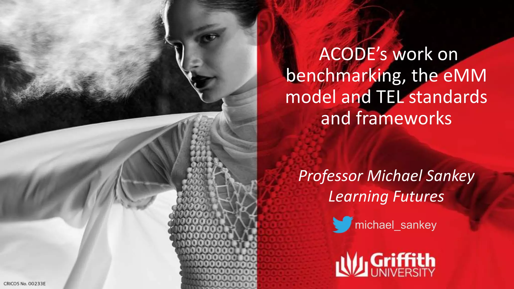 ACODE’s work on benchmarking, the eMM model and TEL standards and ...