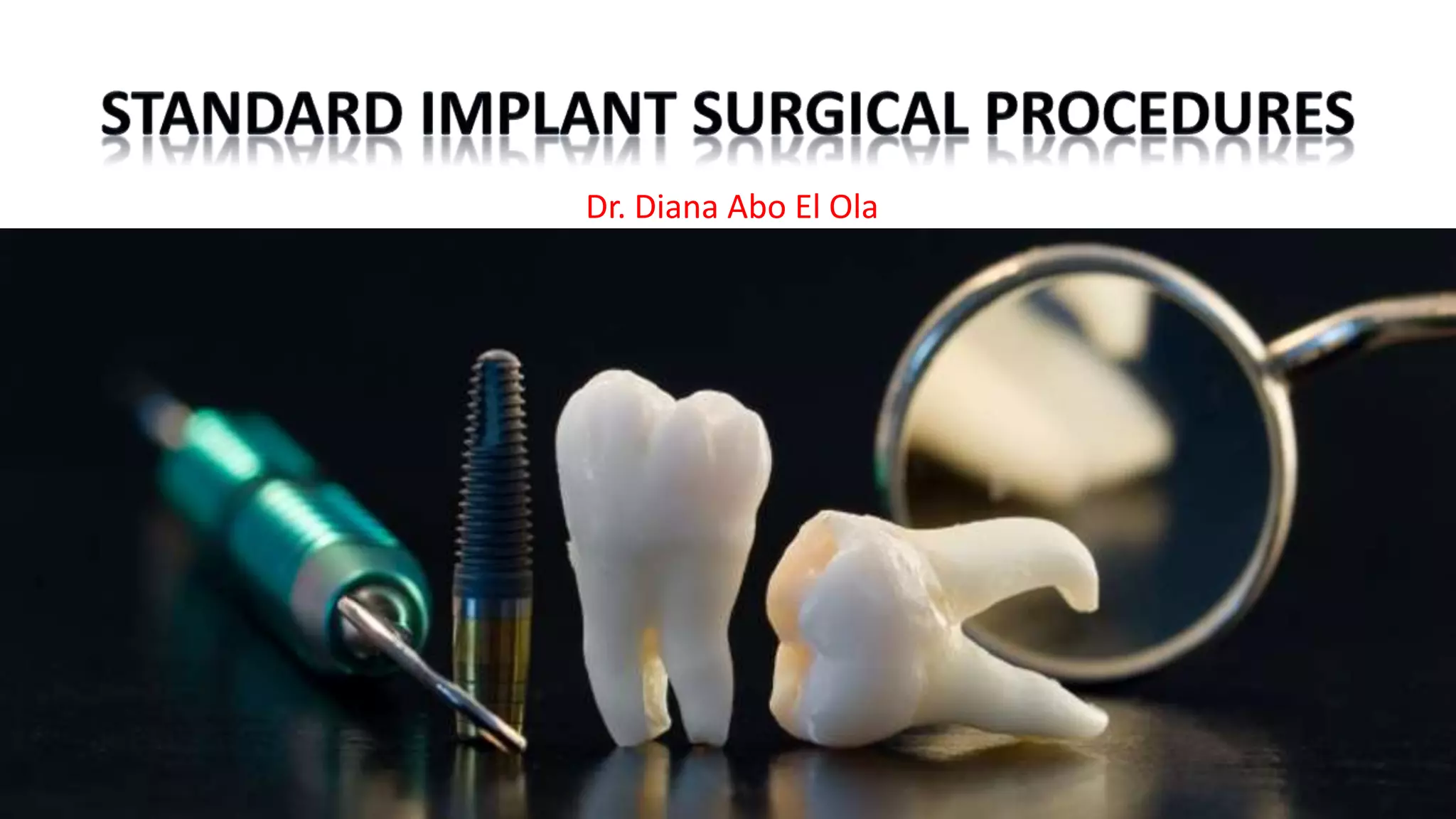 Standard surgical procedure for implant placement | PPTX