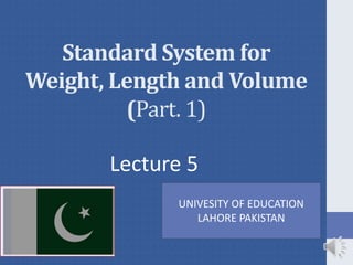 Standard system for weight, length and volume | PPTX