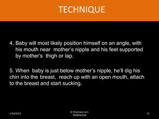 STANDARD TECHNIQUES OF BREAST FEEDING BY DR SHASHWAT JANI.pptx