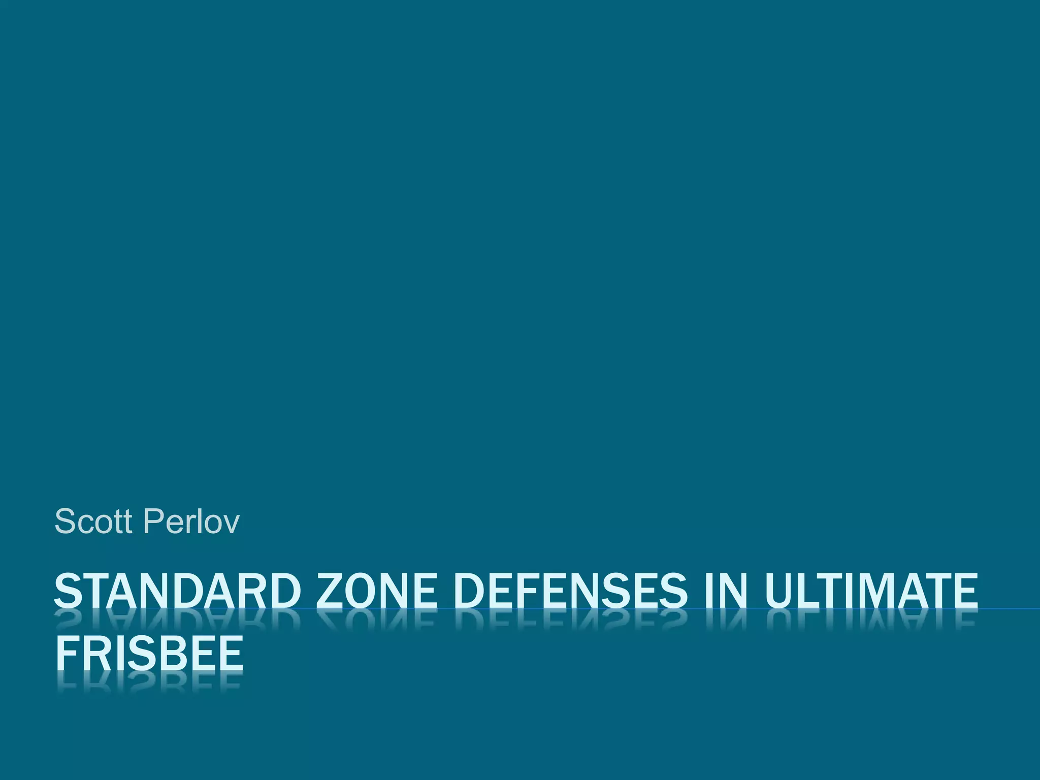 Standard Zone Defenses in Ultimate Frisbee | PPTX