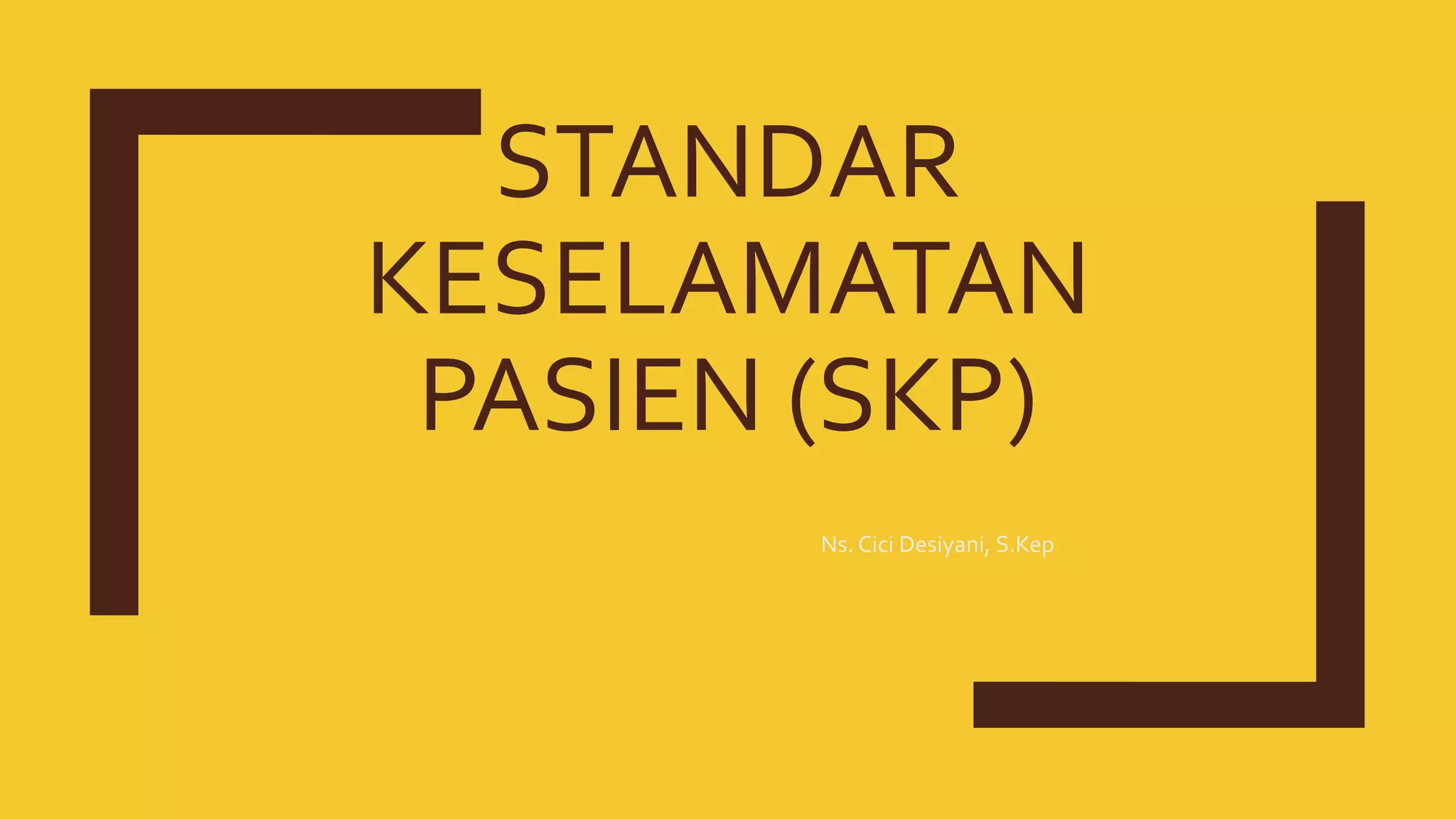 Standar keselamatan pasien | PPTX