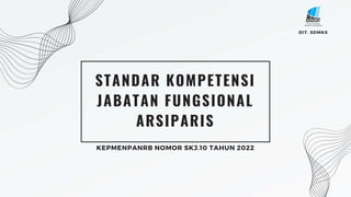 Standar Kompetensi Jabatan Fungsional Arsiparis.pptx