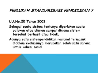 STANDAR NASIONAL PENDIDIKAN INDONESIA.pptx