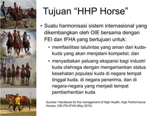 Standar OIE: Lalu Lintas Kuda "HHHP" - Pusat KH dan Kehani, BARANTAN, 8 ...