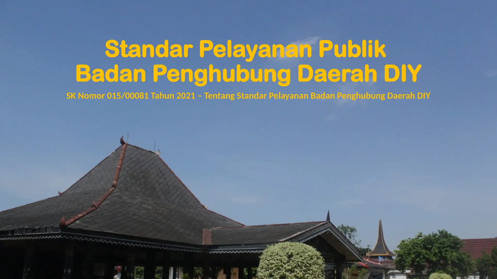 Standar Pelayanan Pada Badan Penghubung Daerah DIY.pptx