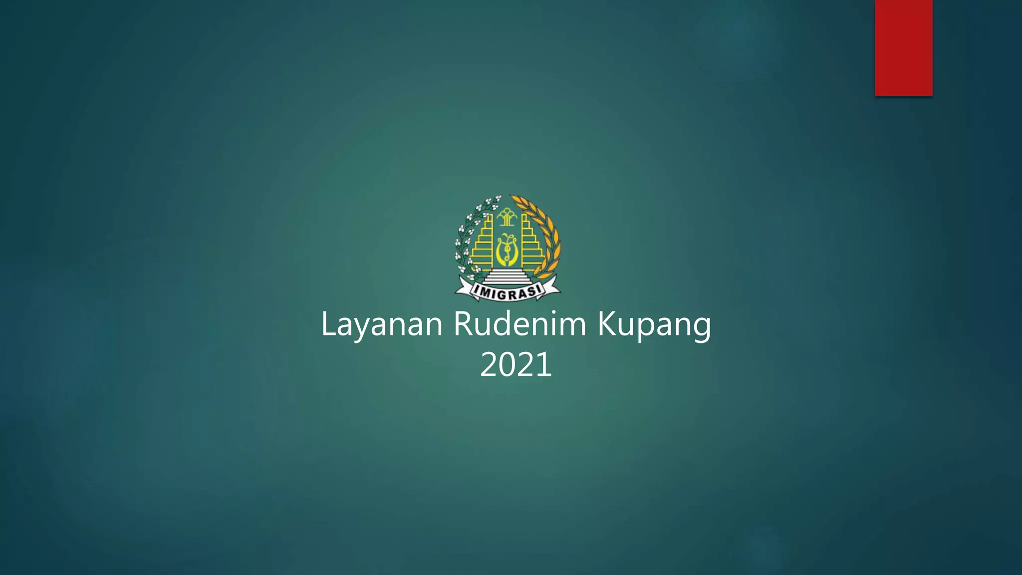 Standar Layanan Rudenim Kupang 2021 | PPTX