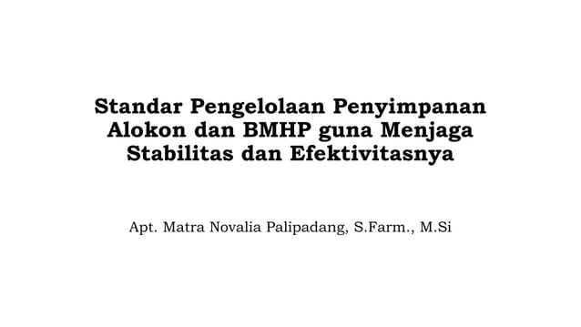 Standar Pengelolaan dan Penyimpanan Alokon dan BMHP.pptx