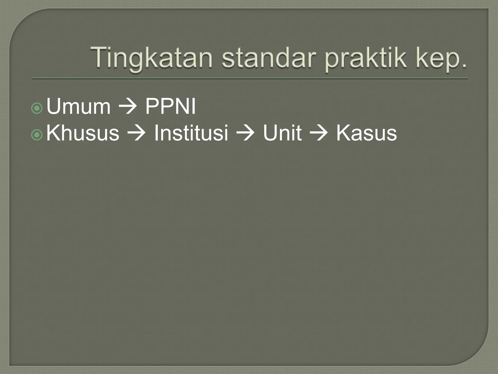 STANDAR_PRAKTIK_KEPERAWATAN.ppt