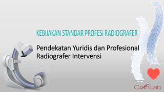 standart profesi radiografer intervensi di ruang cathlab | PDF